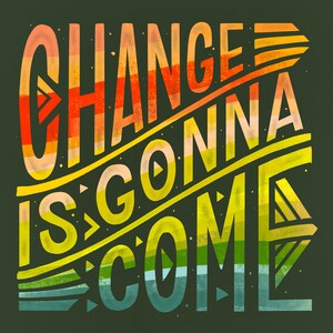 Sam Cooke Quote Art Print: "change is Gonna Come" (digital Download) - Etsy