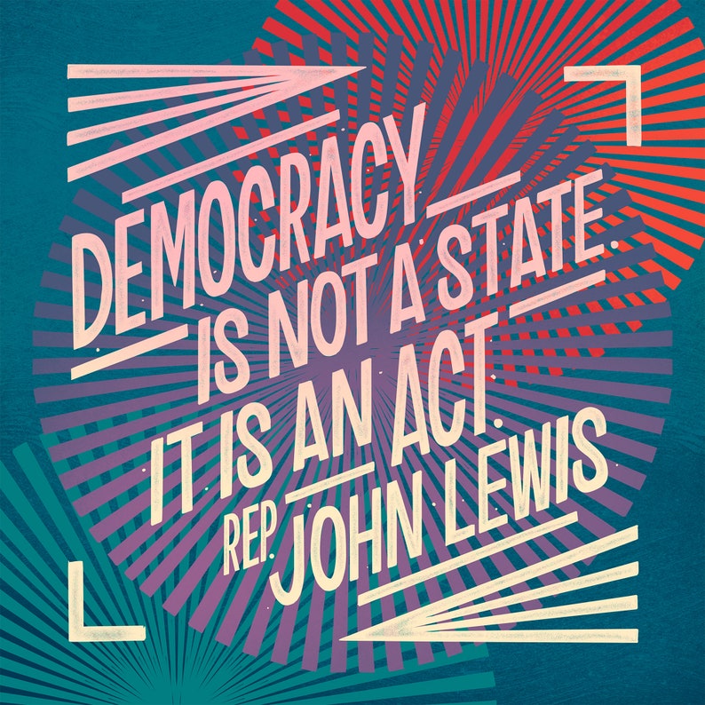 Democracy Quote, John Lewis Print, Voting Poster, Typographic Poster ...