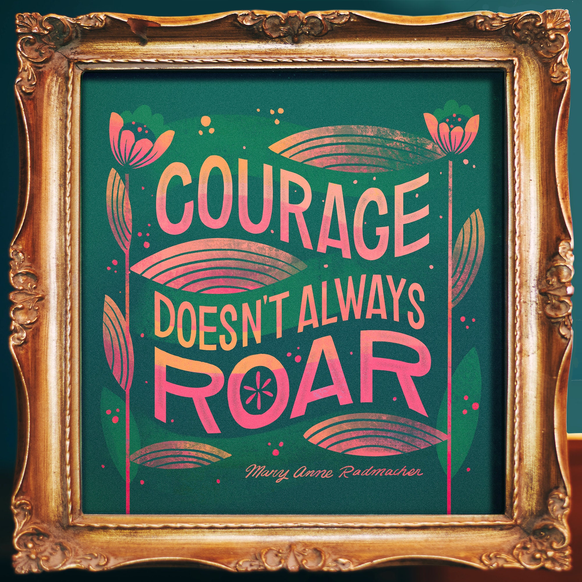 Courage Quote Floral Art Print: Inspirational Wall Decor (digital ...