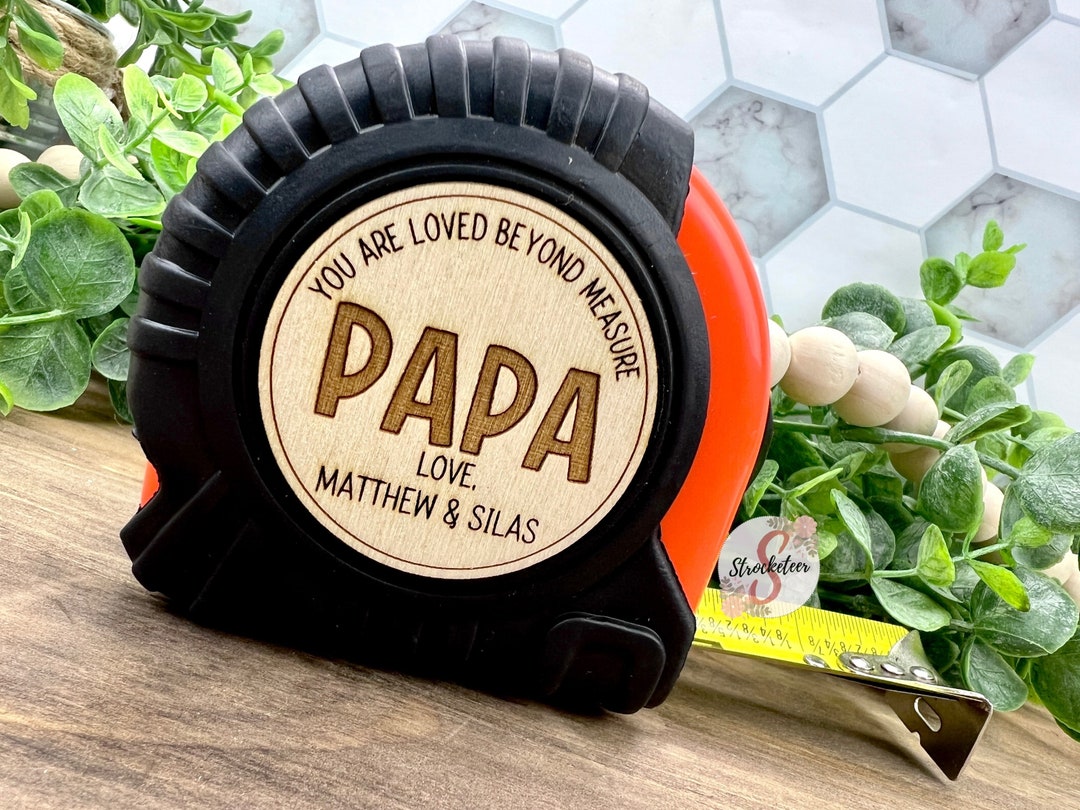 Personalized Father's Day Tape Measure - Loved Beyond Measure ...