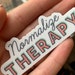 Normalize Therapy Sticker on Waterproof Vinyl 3 x | Etsy
