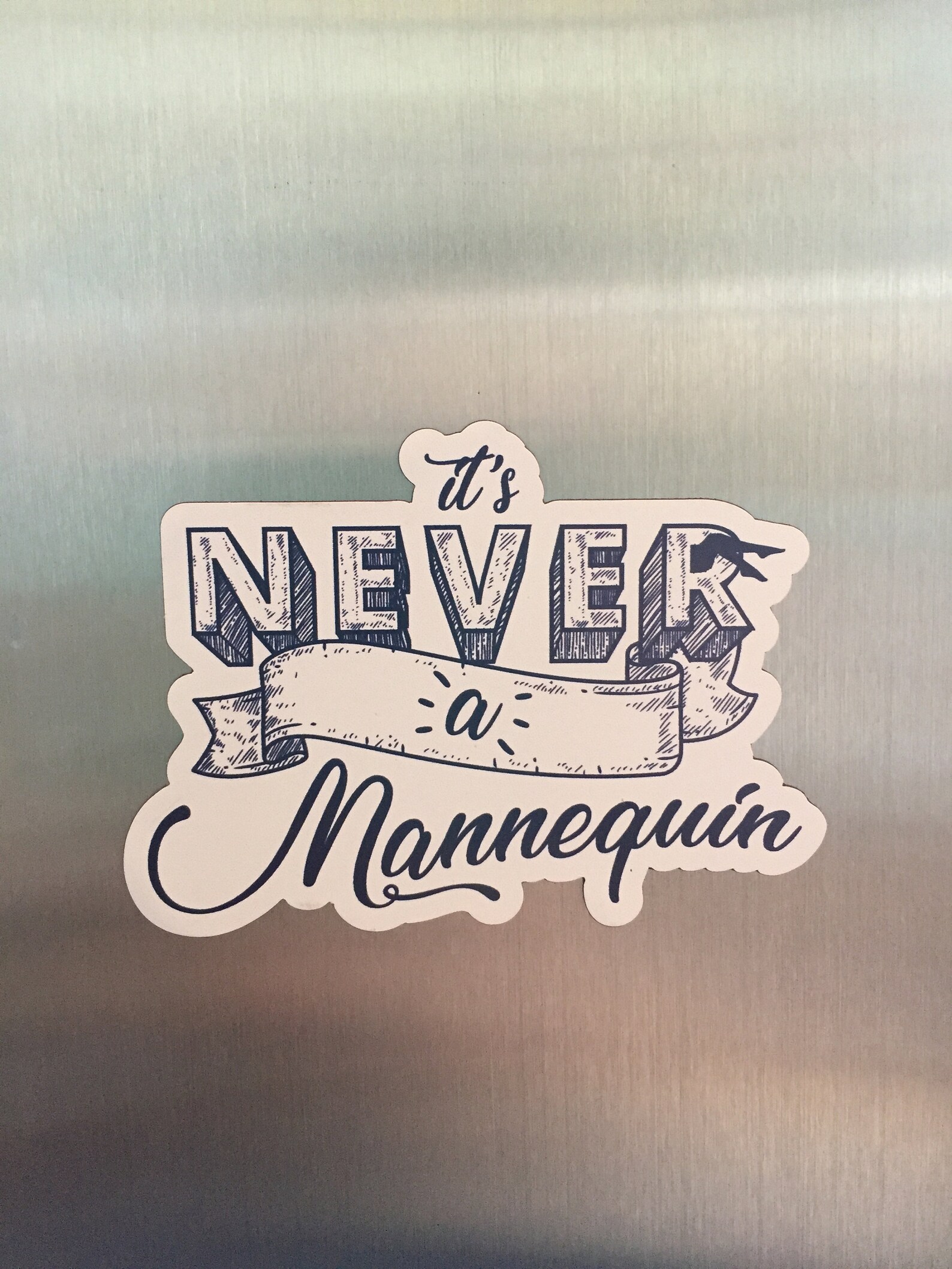 It's Never A Mannequin Magnet - Etsy