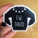 Ew David Sweater Vinyl Sticker Original Design - Etsy