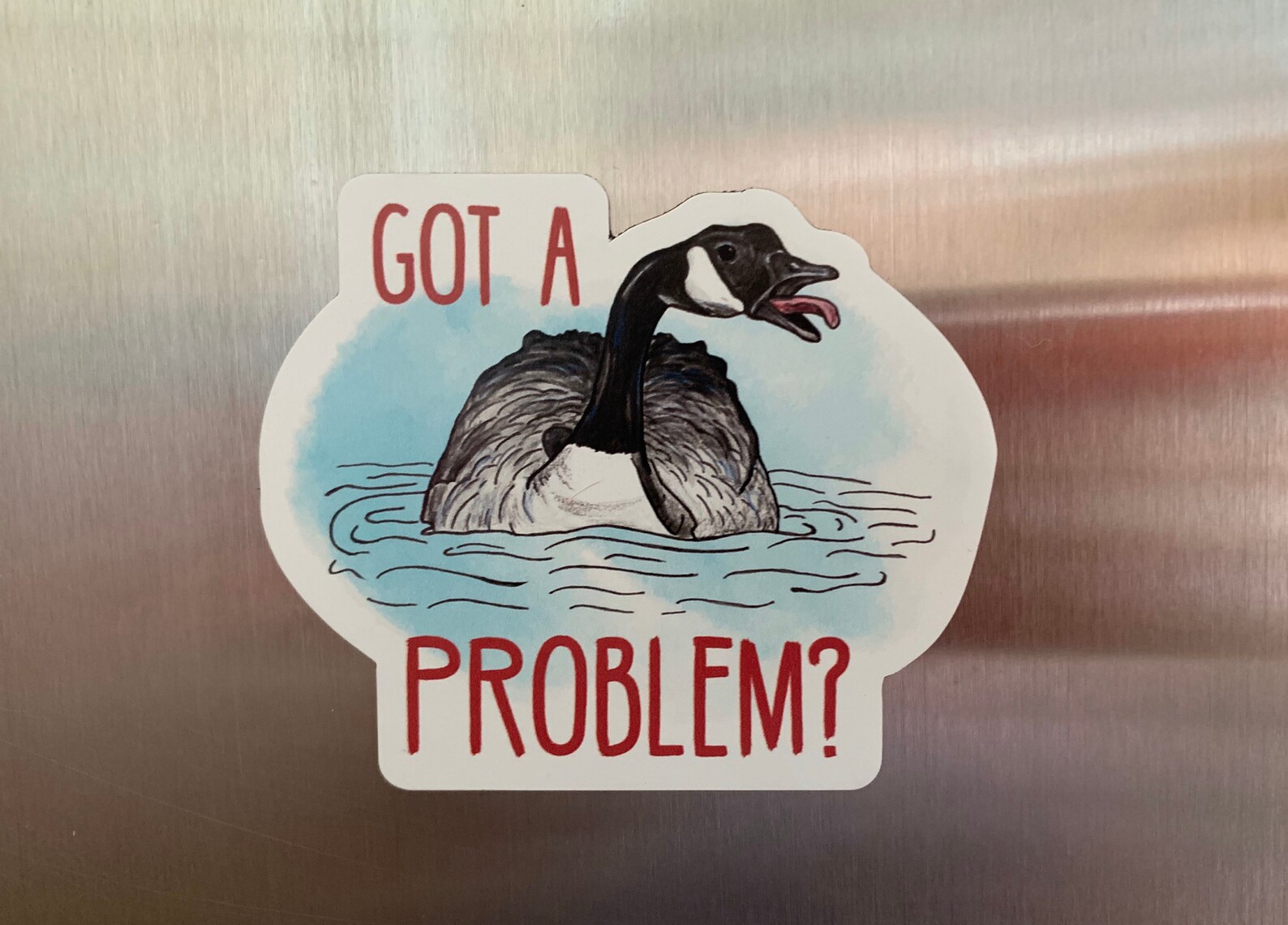 Got a Problem? Canada Goose MAGNET - Etsy