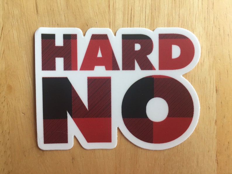 Hard No Sticker - Etsy