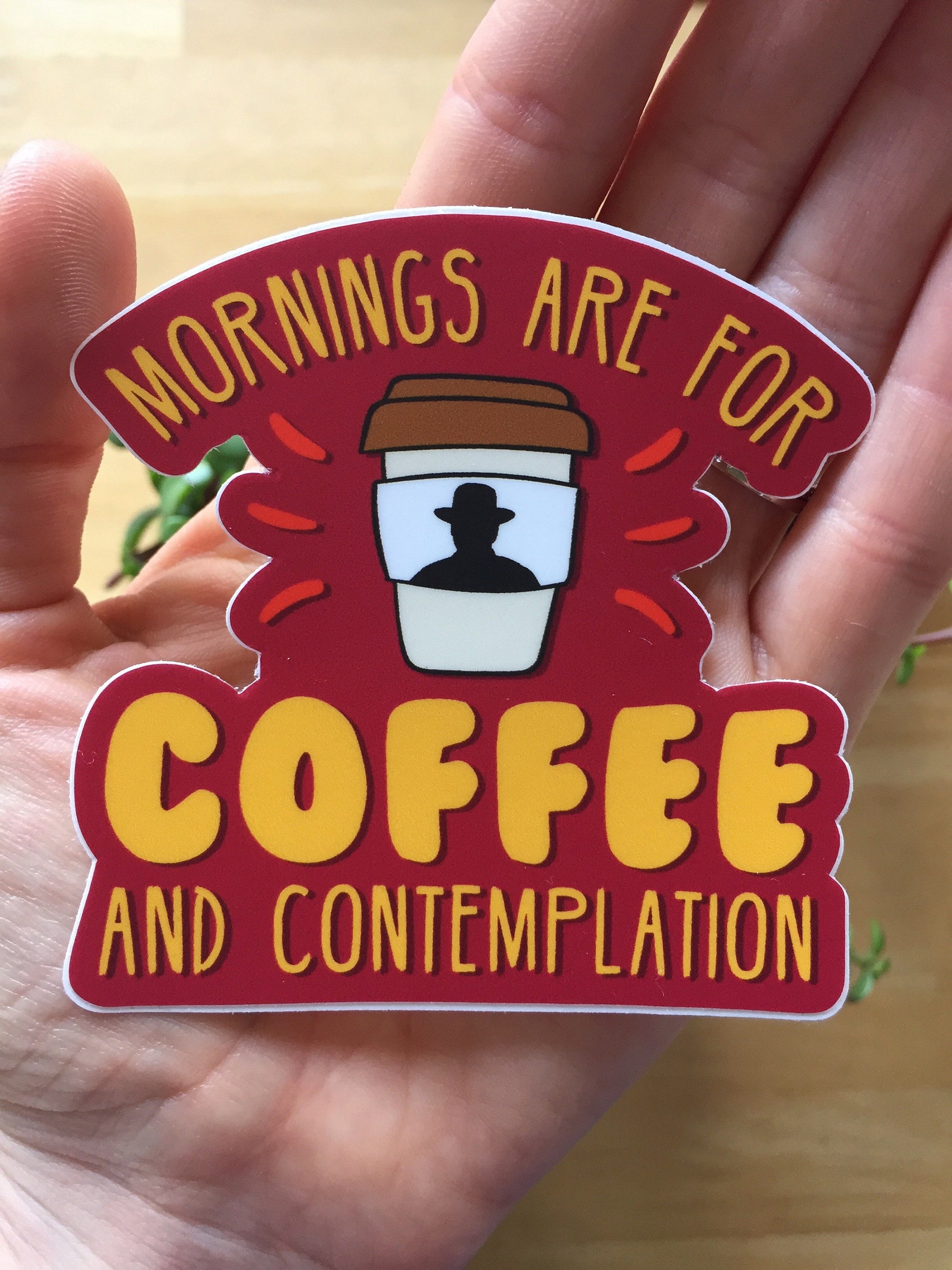 Mornings Are for Coffee and Contemplation Sticker | Etsy