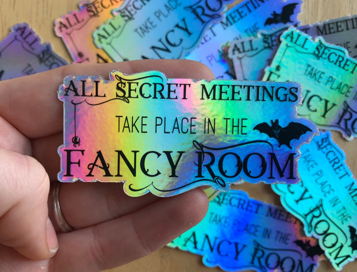 All Secret Meetings Take Place in the Fancy Room HOLOGRAPHIC | Etsy