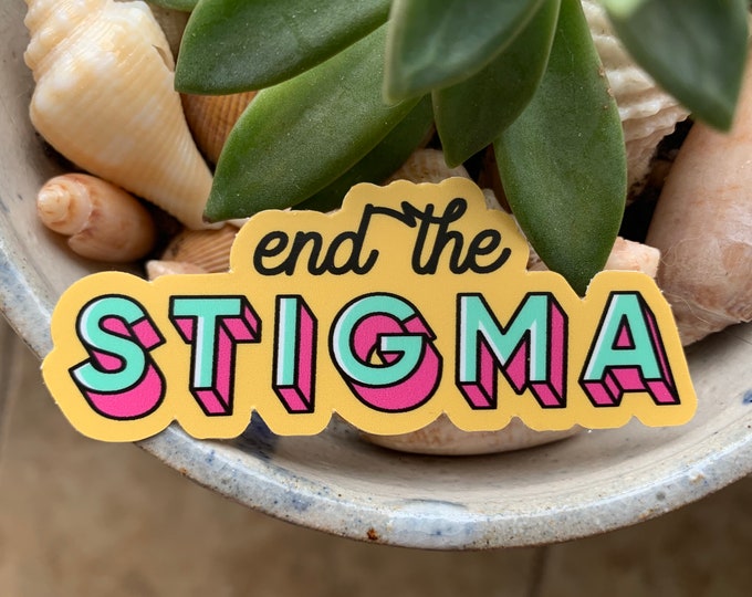 End the Stigma Sticker | 3" X 1.2” | Mental Health Awareness Decal - Etsy