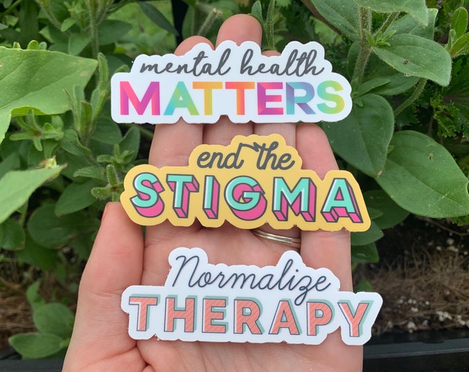 Mental Health Stickers 3-pack Normalize Therapy, End the Stigma, Mental ...