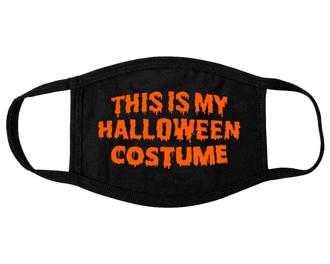 This is My Halloween Costume Adult Size Face Mask Quarantine 2020 ...