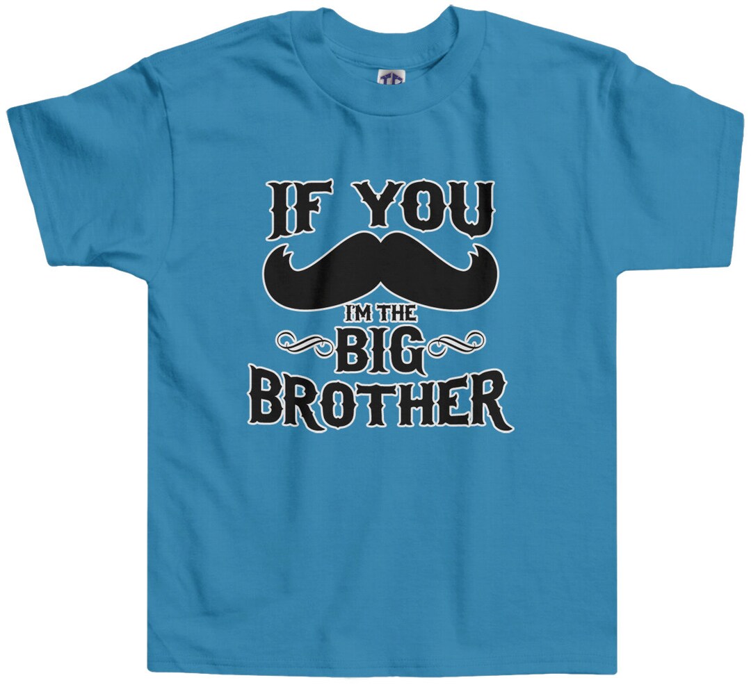 If You Mustache I'm the Big Brother Little Boys' Toddler T-shirt - Etsy