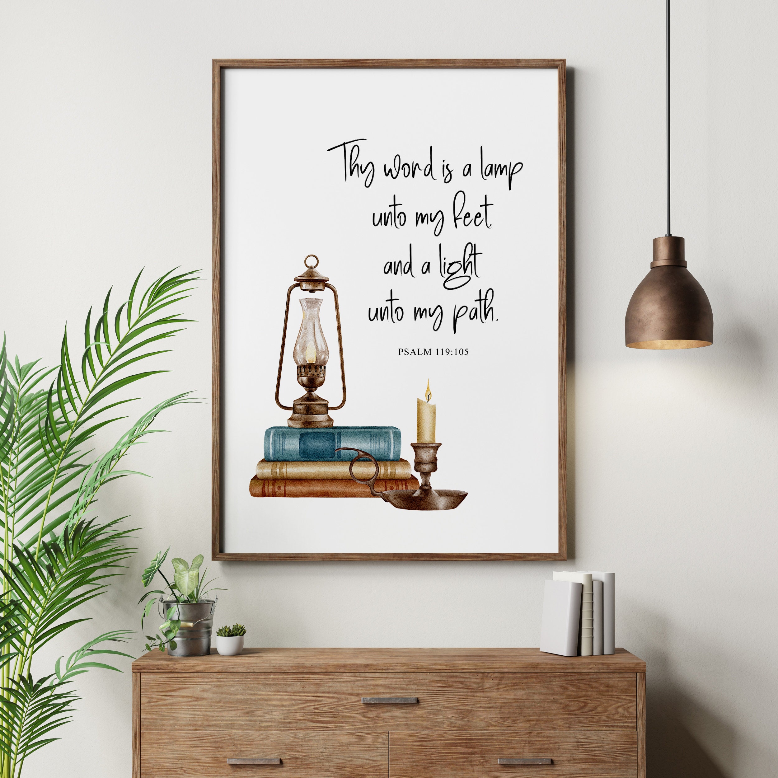 Thy Word is a Lamp Unto My Feet and a Light Unto My Path, Psalm 119:105 ...
