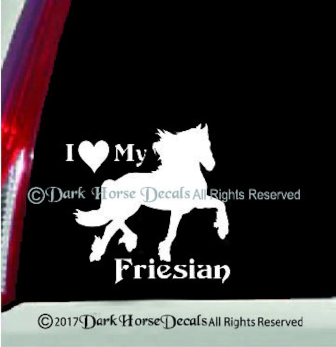 I Love My Friesian Horse Vinyl Car Decal - Indoor Outdoor Sticker - Etsy