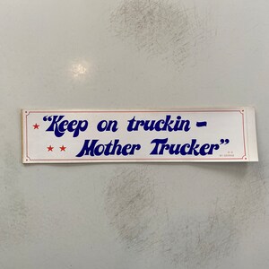 Keep on Truckin - Mother Trucker Bumper Bumper Sticker Vintage - Etsy