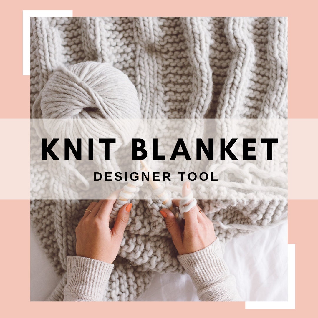 Easy Blanket Knitting Pattern Tool Design Your Own Knit Blanket ...
