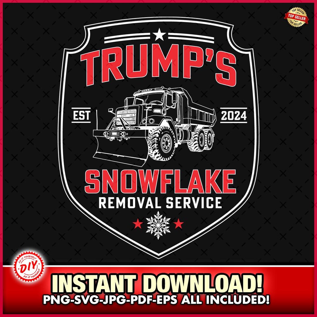 Trump's Snowflake Removal Service 2024 Patriotic SVG-EPS-PNG, Maga ...