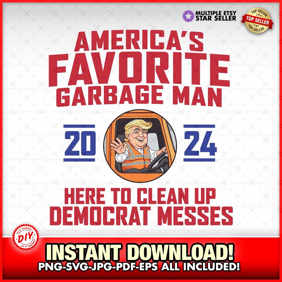America's Favorite Garbage Man Trump 2024 Patriotic SVG-EPS-PNG, Maga ...