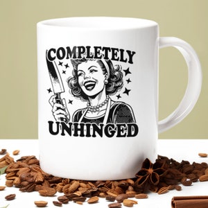 Completely Unhinged SVG-PNG-EPS, Vintage Retro Housewife Funny ...