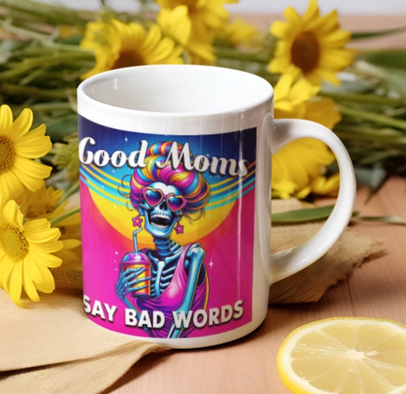 Good Moms Say Bad Words PNG-JPG, Sarcastic Skeleton, Mama Sublimation ...