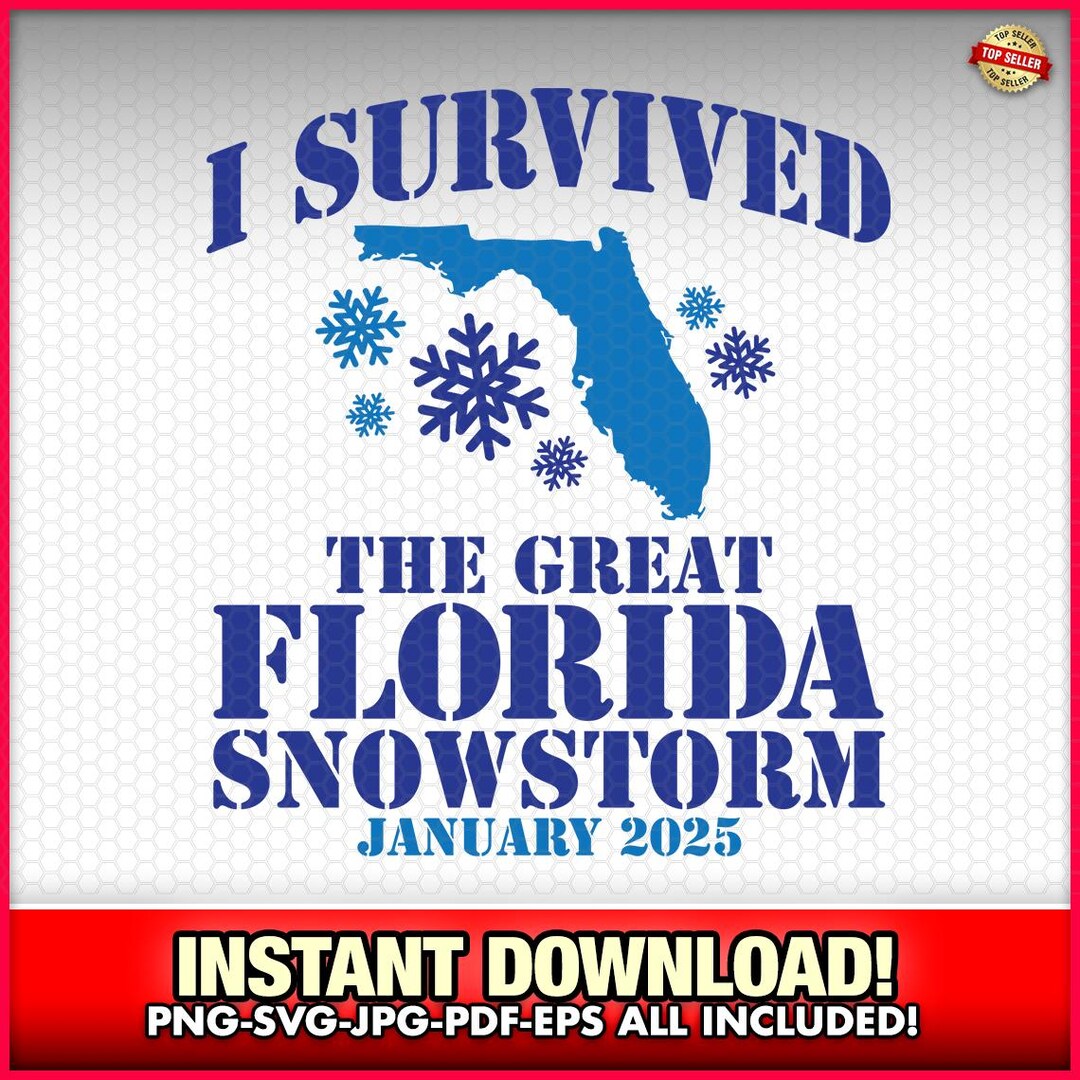 I Survived the Great Florida Snowstorm 2025 SVG-PNG-EPS, T-shirt ...