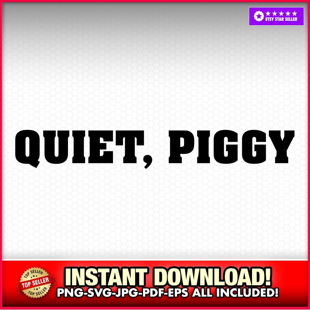 Quiet Piggy Donald Trump Humor EPS-PNG-JPG Instant Download Washington ...