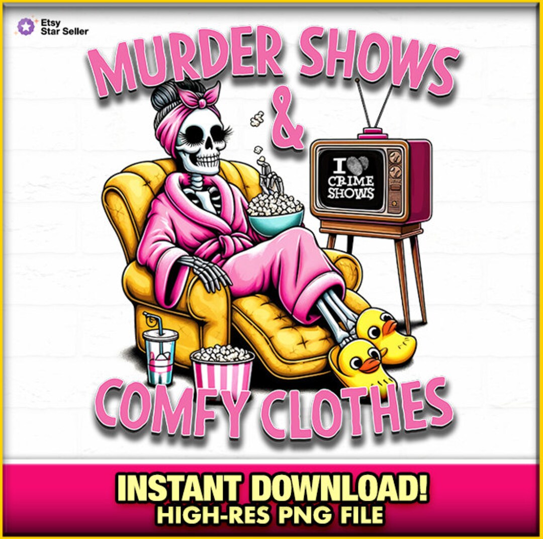 True Crime Junkie Skeleton PNG, Instant Download, Murder Shows & Comfy ...