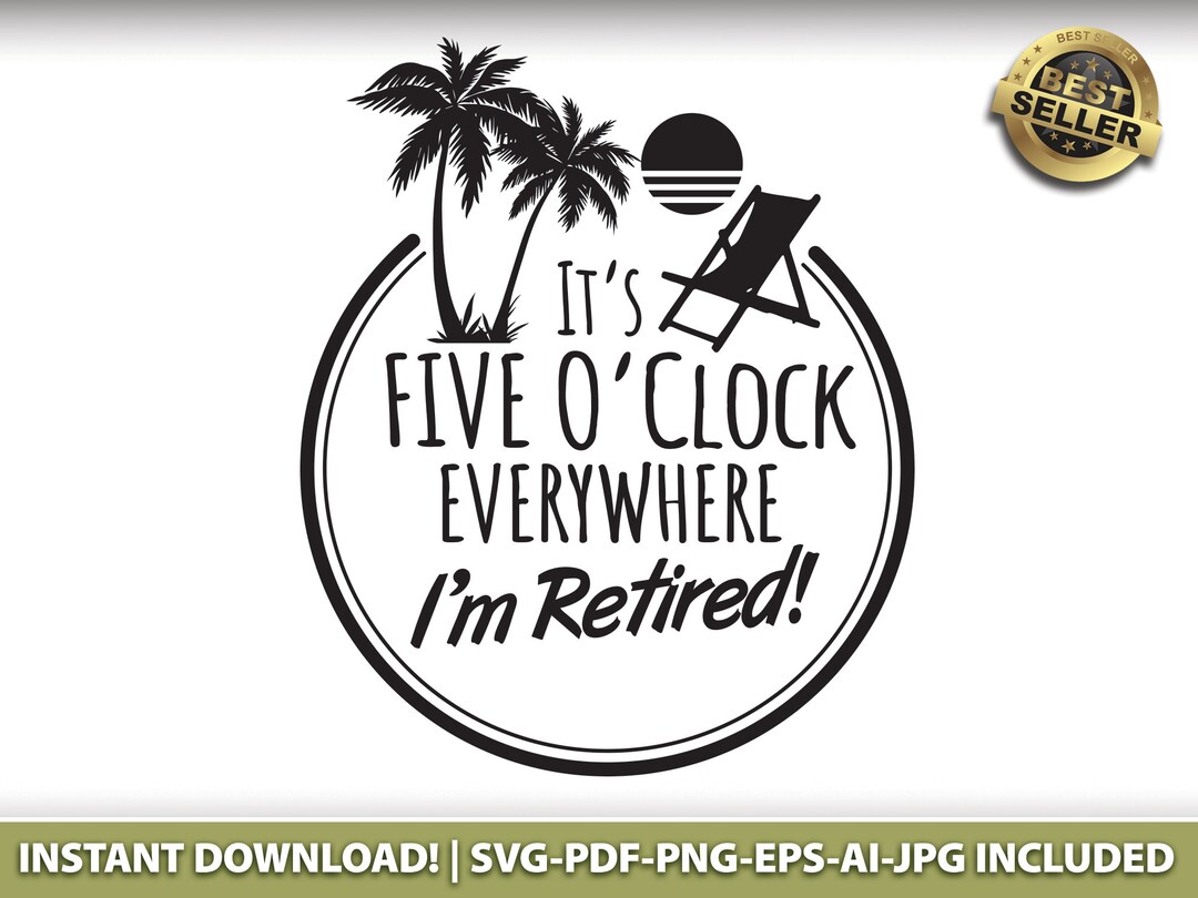 It's 5 O'clock Everywhere Retired Graphic Instant Digital Download in ...