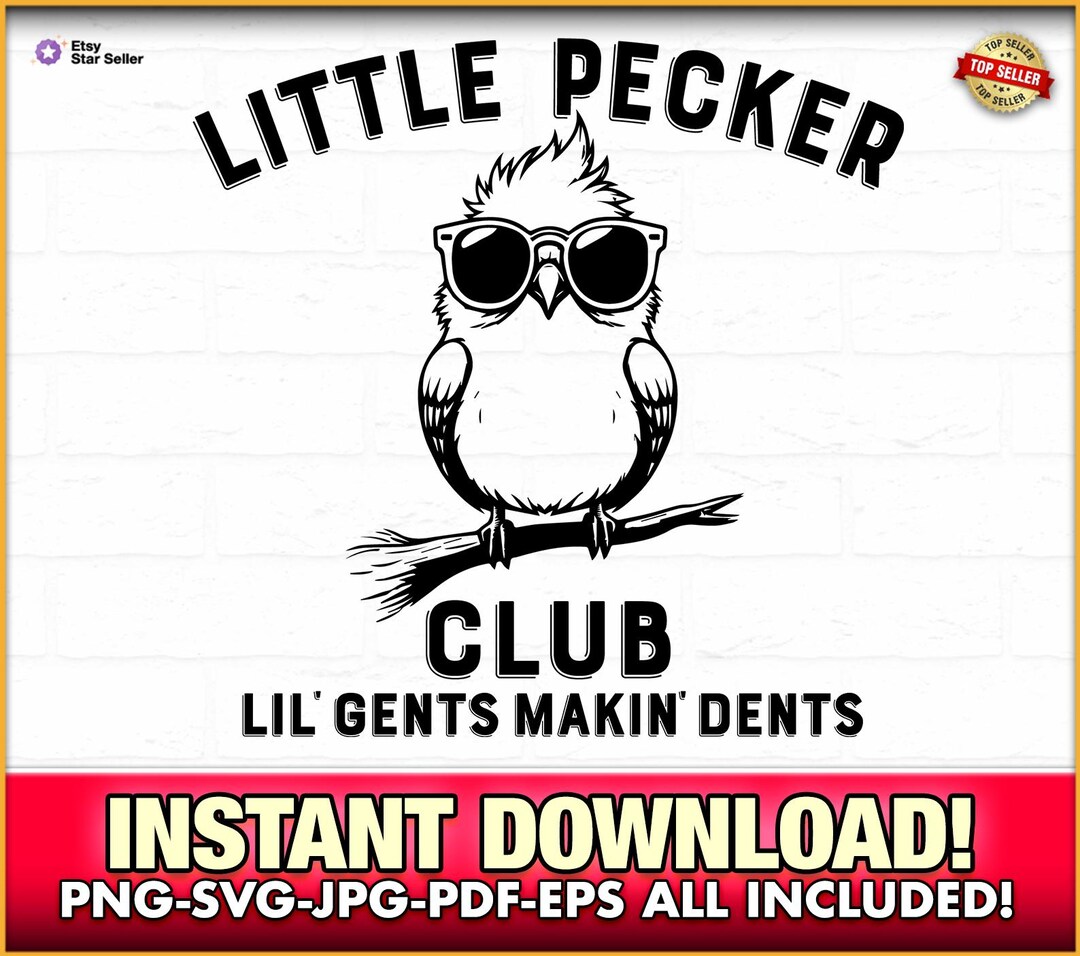 Lil Pecker Club SVG-EPS-PNG, Funny Bird, Woodpecker, Cute Little Pecker Club Funny, Cricut, T ...