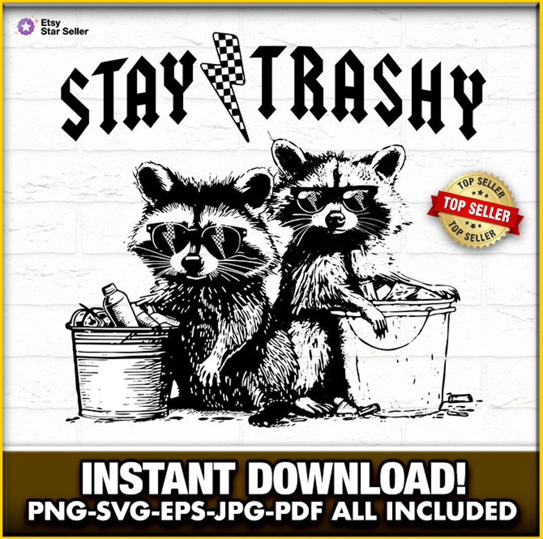 Stay Trashy SVG-PNG-EPS, Funny Stay Trashy Raccoons Squad Team Trash ...