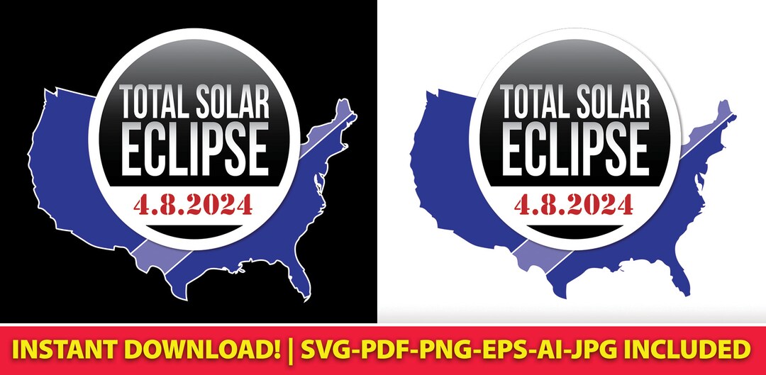 April 2024 Total Solar Eclipse Instant Downloadable SVG-EPS-PNG Graphic ...