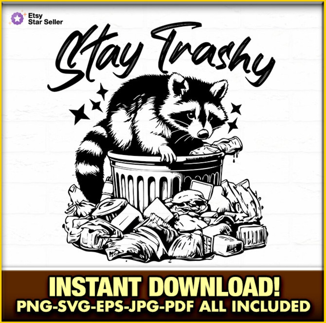 Stay Trashy PNG-SVG-JPG, Cute Raccoon, Garbage Can, Team Trash, Trashy ...