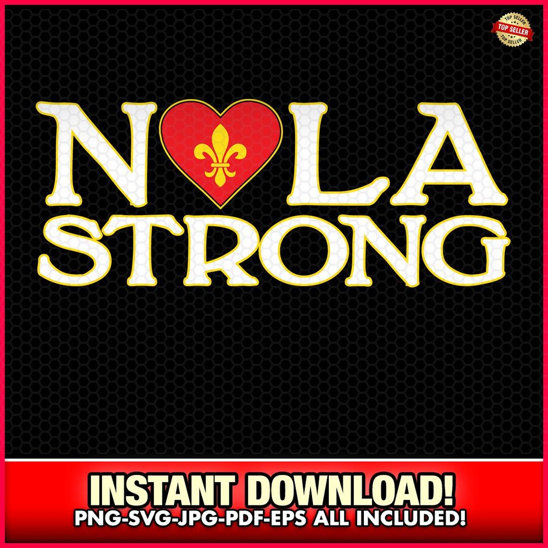 Nola Strong New Orleans Strong 2025 SVG-PNG-EPS, Support, Louisiana ...