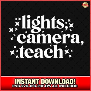 Lights, Camera, Teach SVG-EPS-PNG, Rear Mirror Sticker, School, Girly ...
