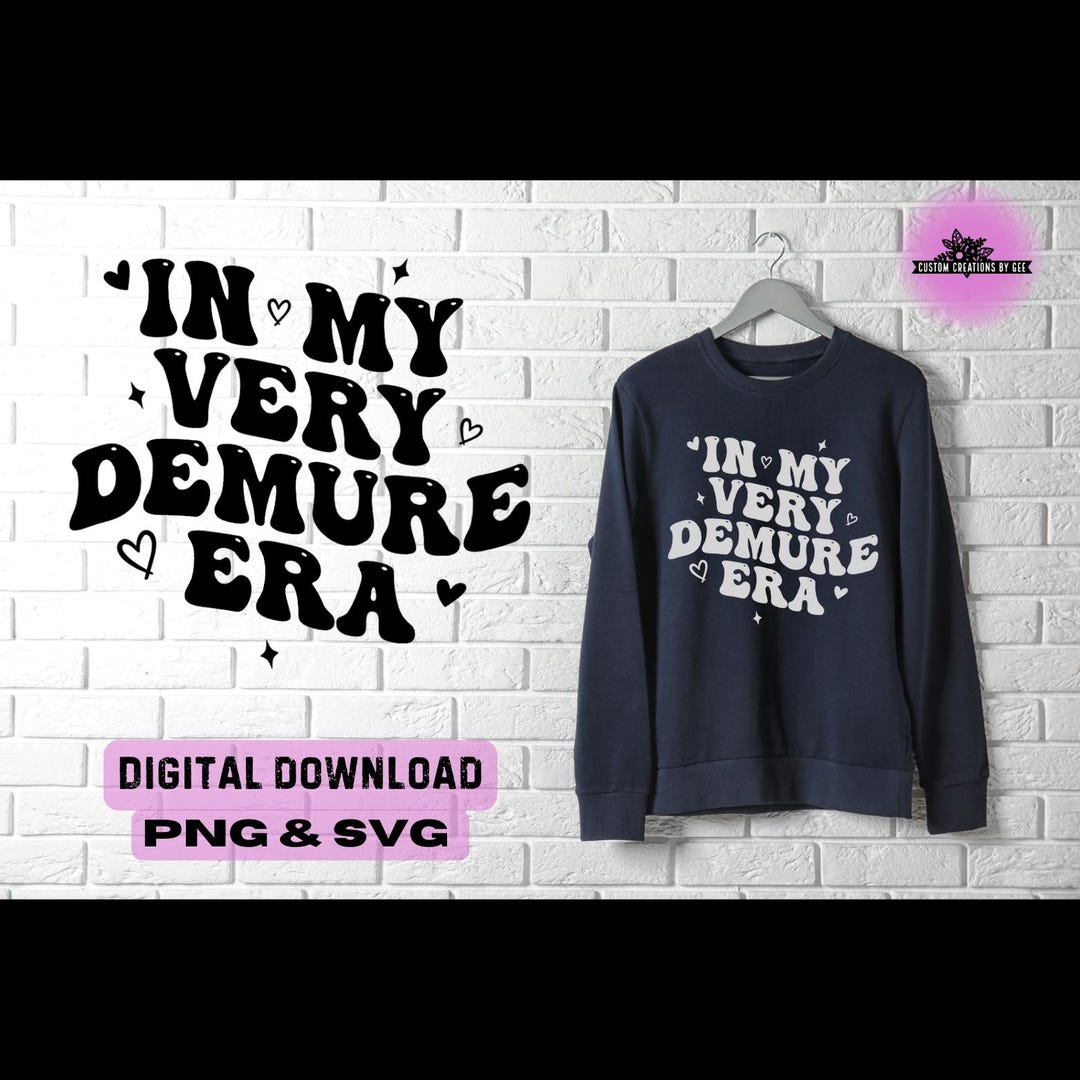 In My Very Demure Era PNG | Very Demure Very Mindful | Digital Download ...