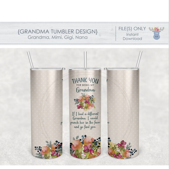 GRANDMA Punch in the Face Tumbler Designs Mimi Nana | Etsy