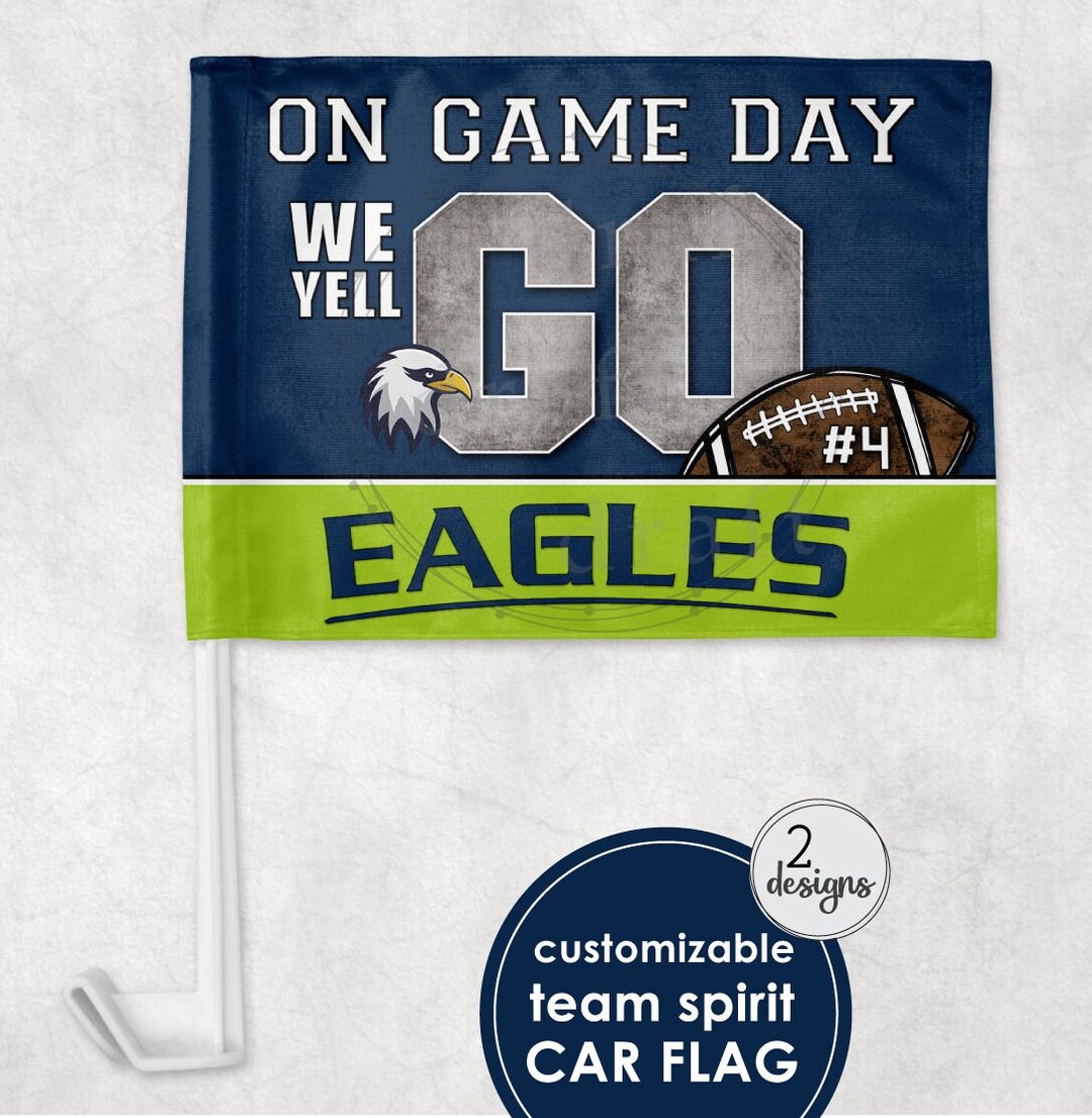 2 Football CAR FLAG Designs • on Game Day We Yell Go __ • You Customize ...