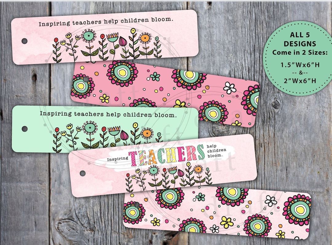 5 TEACHERS Bookmark Designs • Floral - Help Students Bloom • Includes 2 ...
