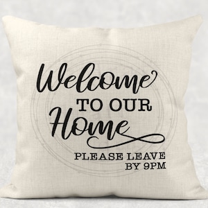 Welcome to Our Home Funny Design Please Leave by 9pm - Etsy