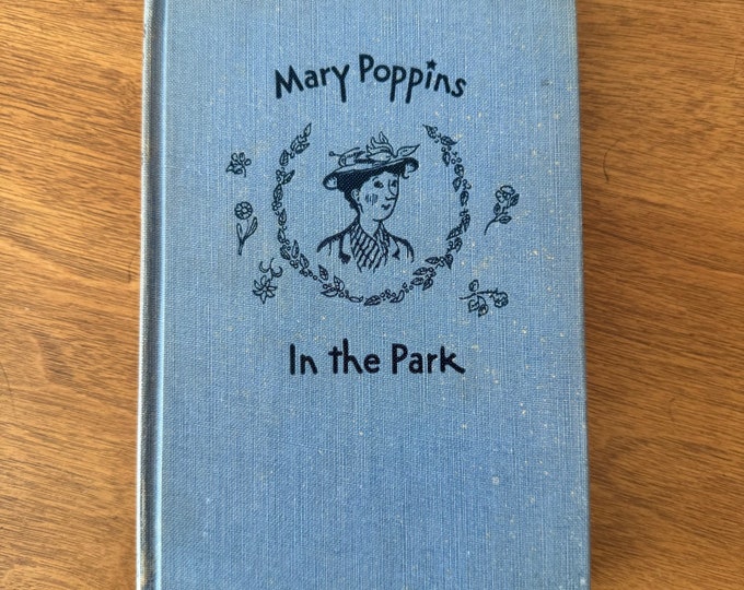 Mary Poppins in the Park, by P.L. Travers, Illustrated by Mary Shepard ...