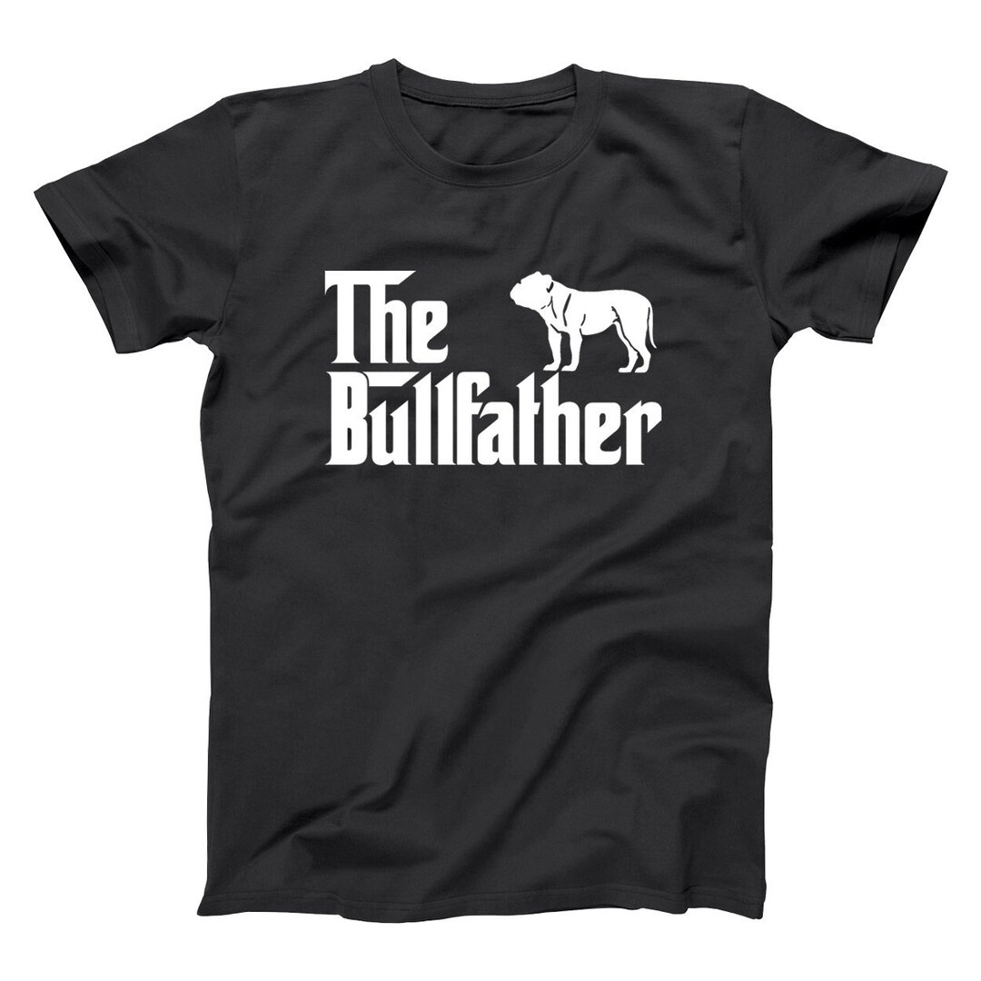 The BULL Father Funny New Bulldog Father Godfather Dad Joke Gift Humor ...