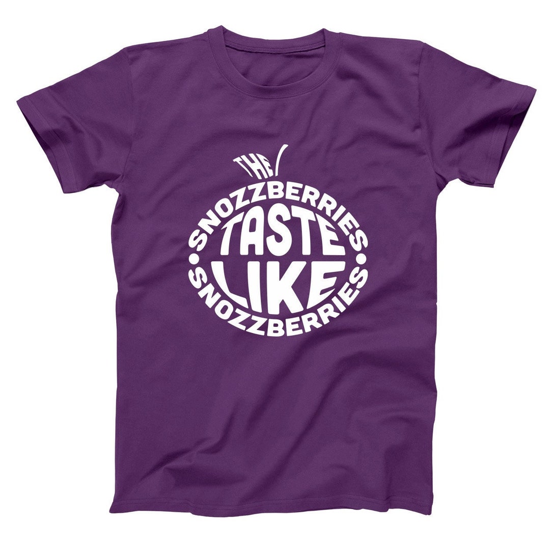 Snozzberries Taste Like Snozzberries Funny 80s 90s Wonka Humor Tee XS ...