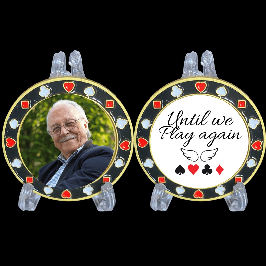 Memorial Poker Chip, in Memory, Rest in Peace, Until We Play Again ...
