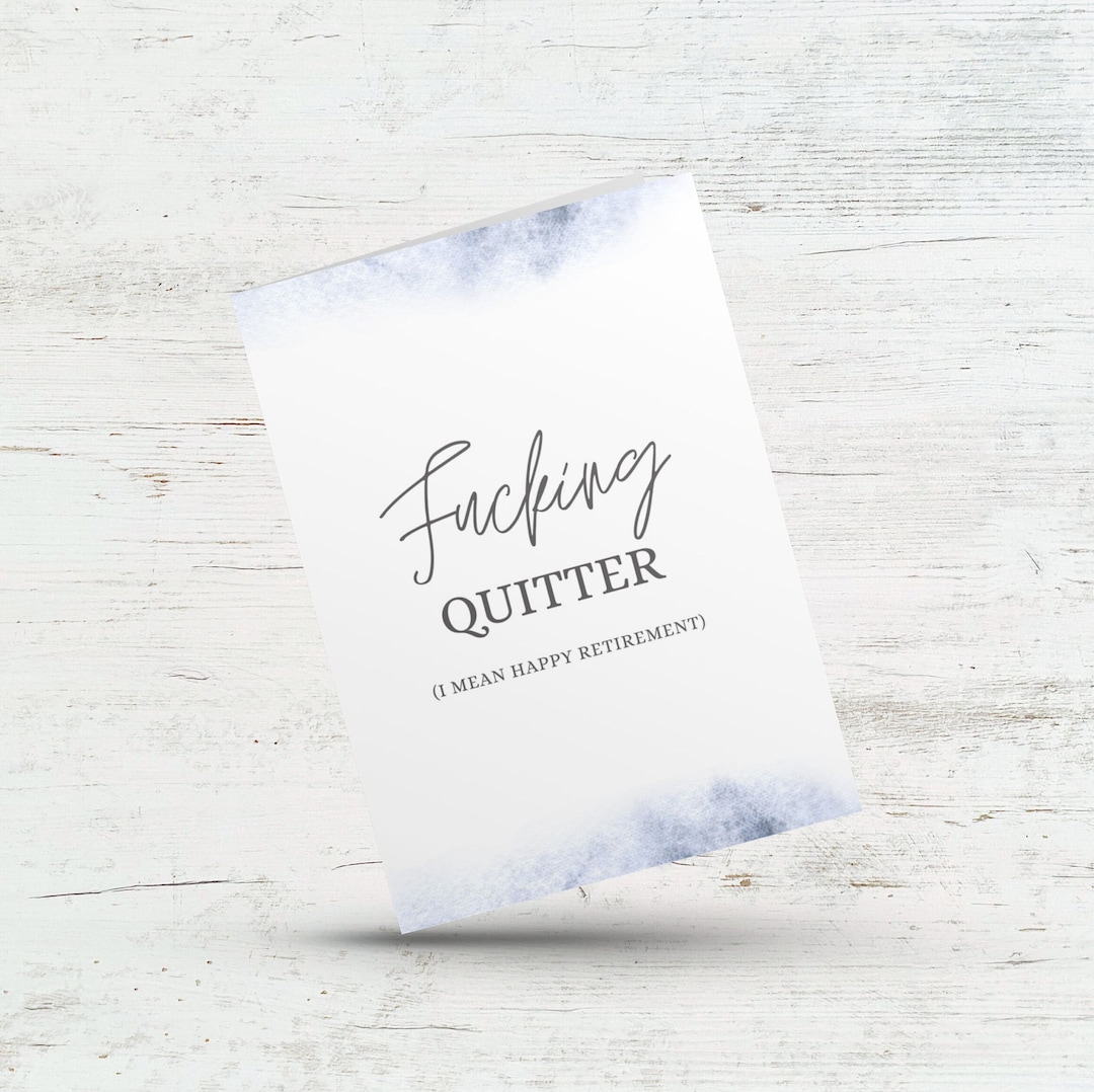 Fucking Quitter Card, Happy Retirement Card, Funny Retirement Card ...