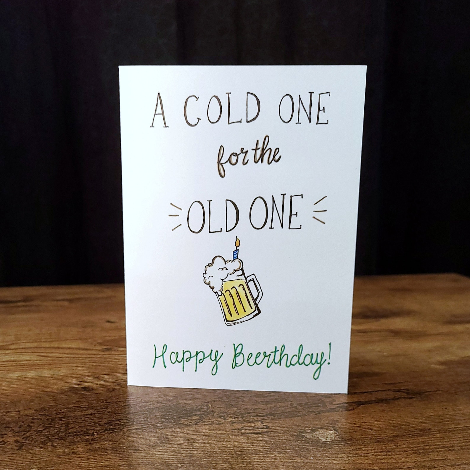 A Cold One for the Old One, Happy Beerthday Card, Beer Lover, Birthday ...