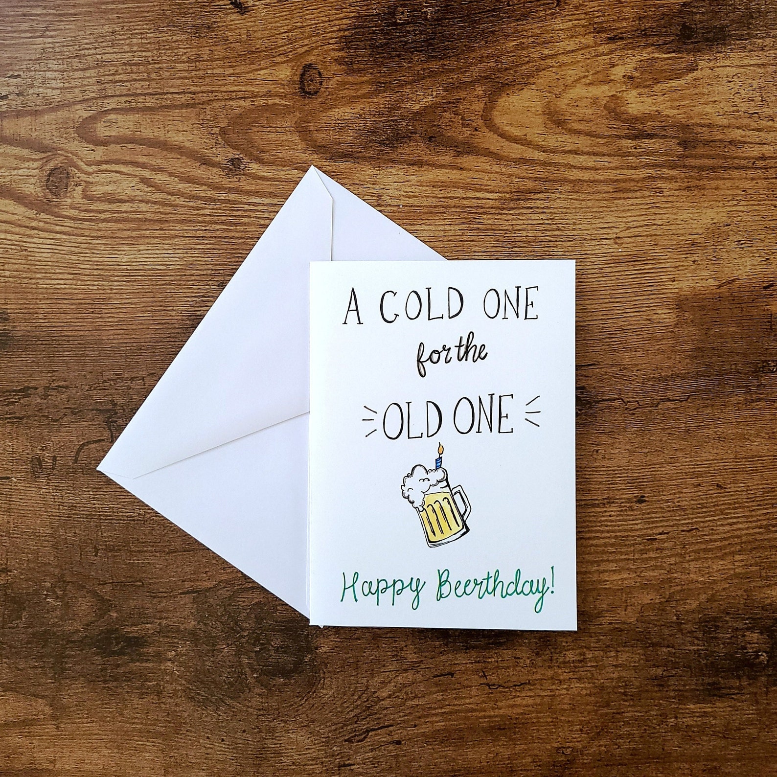 A Cold One for the Old One, Happy Beerthday Card, Beer Lover, Birthday ...