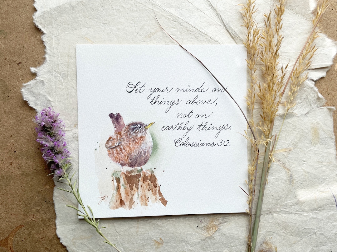 Colossians 3:2 Set Your Minds on Things Above, Original Watercolor Wren ...