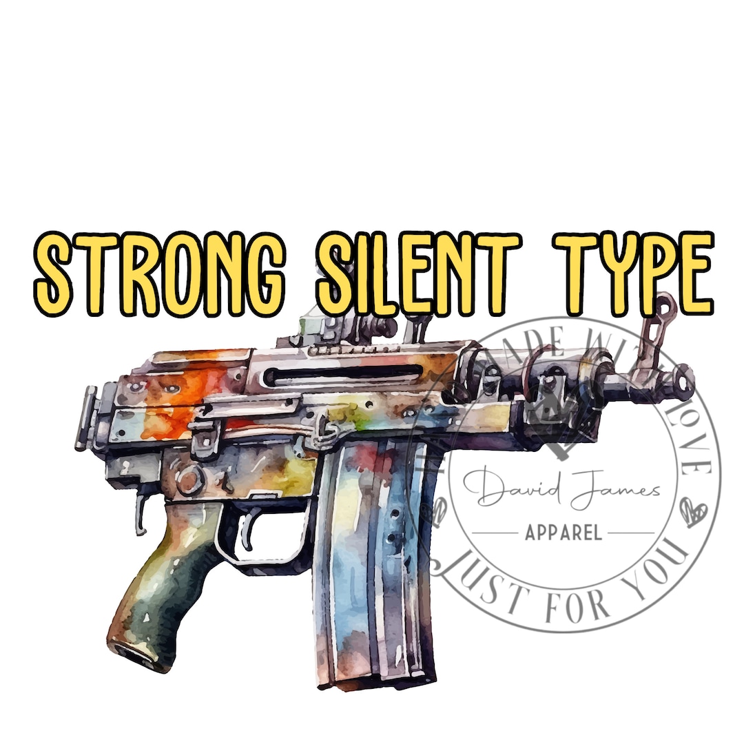 Strong Silent Type DIGITAL DOWNLOAD PNG - Etsy