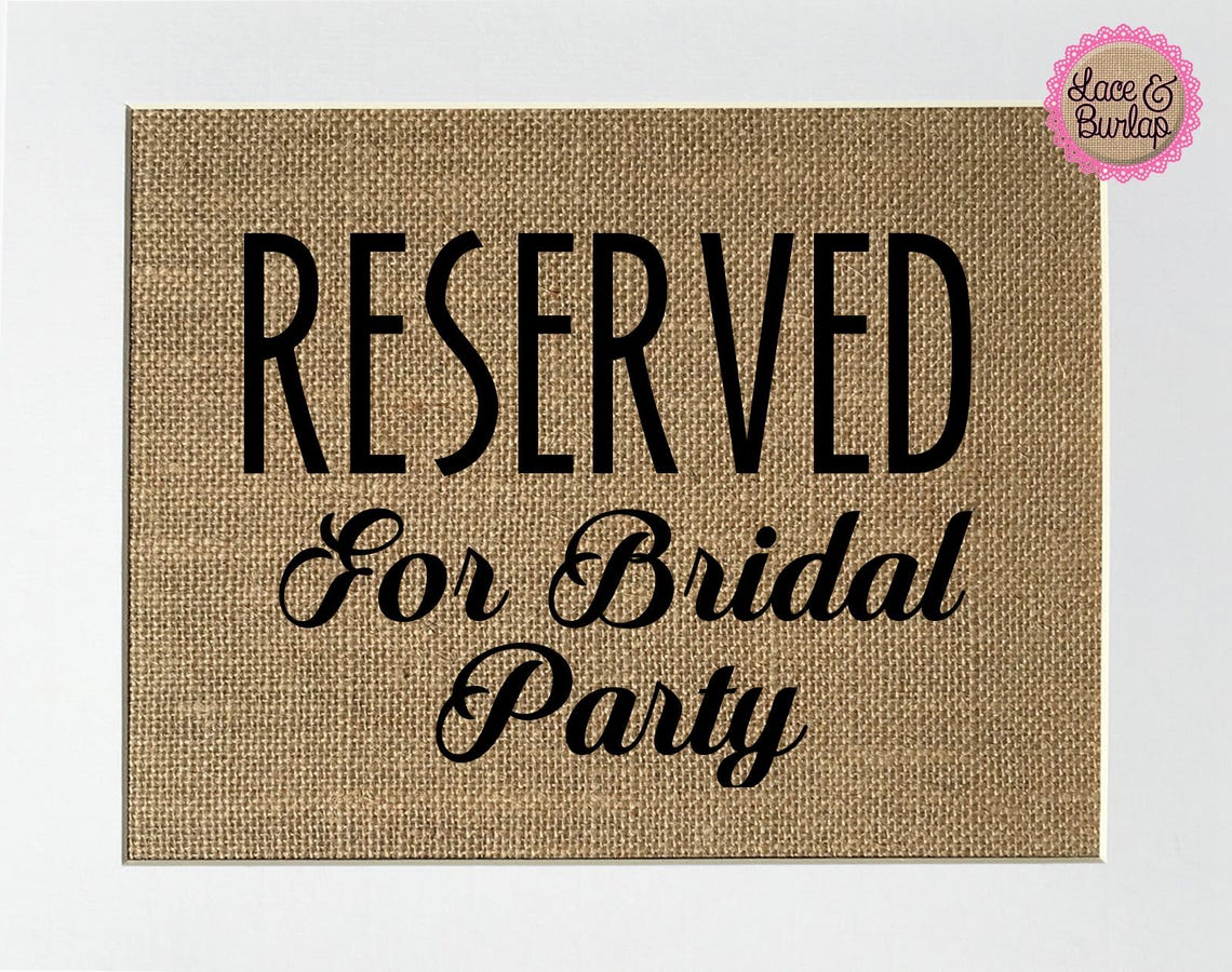 UNFRAMED Reserved For Bridal Party / Burlap Print Sign 5x7 | Etsy