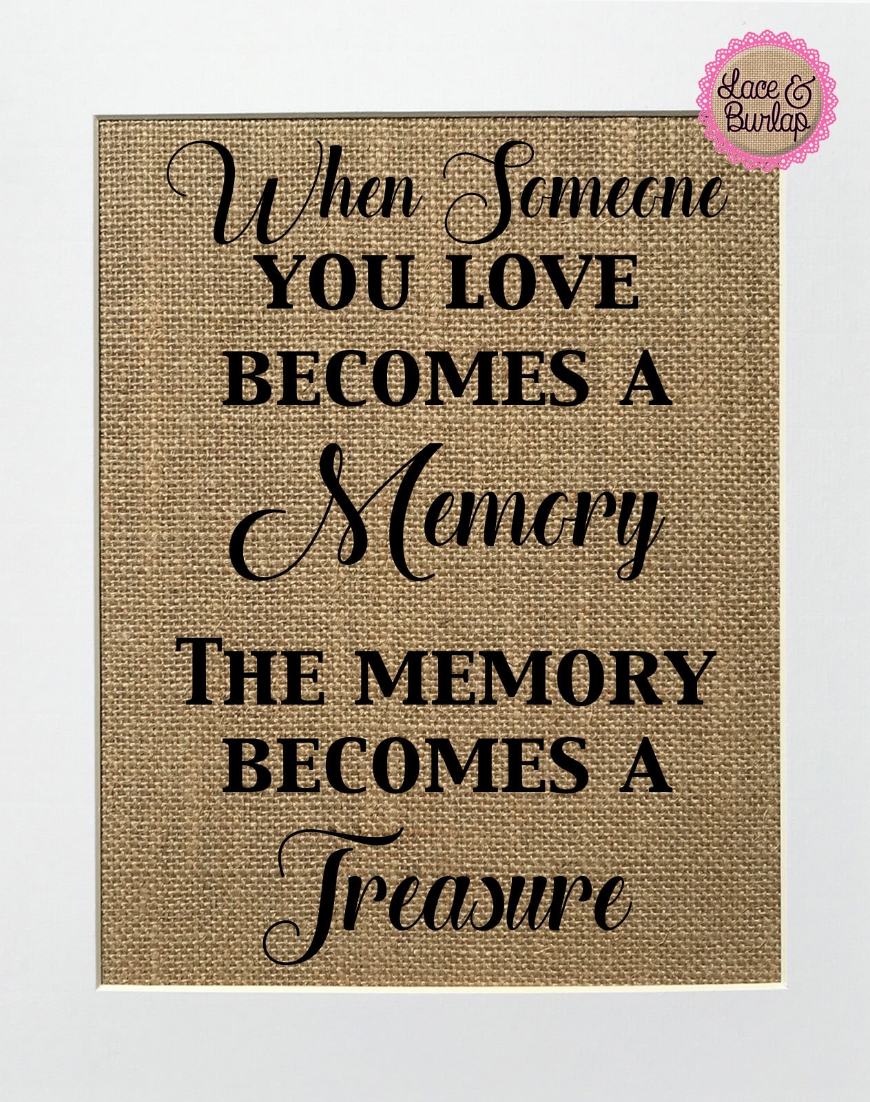 Rustic Memorial Sign When Someone You Love Becomes a Memory The Memory ...