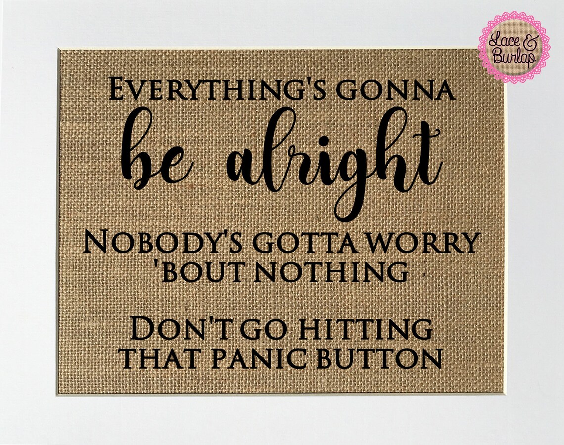 UNFRAMED Everything's Gonna Be Alright / Burlap Print Sign - Etsy